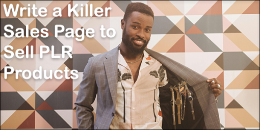 Write a Killer Sales Page to Move PLR Products | Private Label Rights